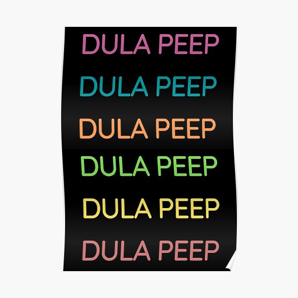 "Dula Peep" Poster for Sale by Artistive | Redbubble