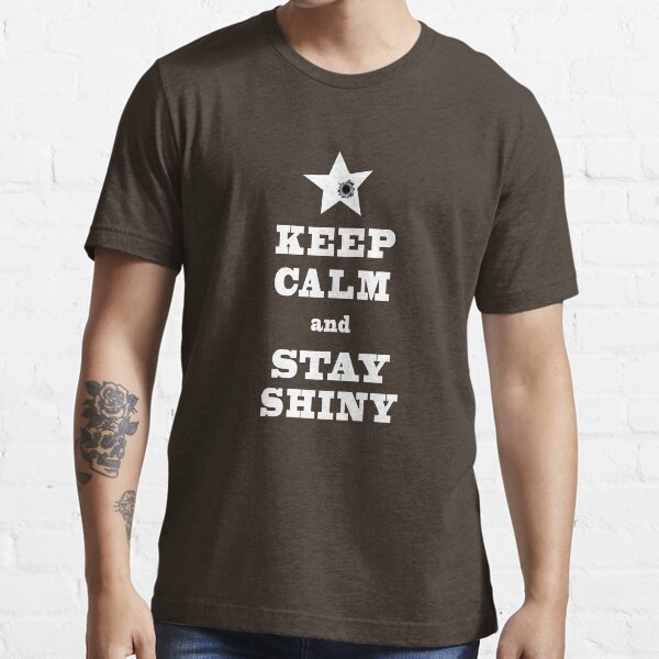 "Keep Calm and Stay SHINY" T-shirt for Sale by maggieziffel | Redbubble ...