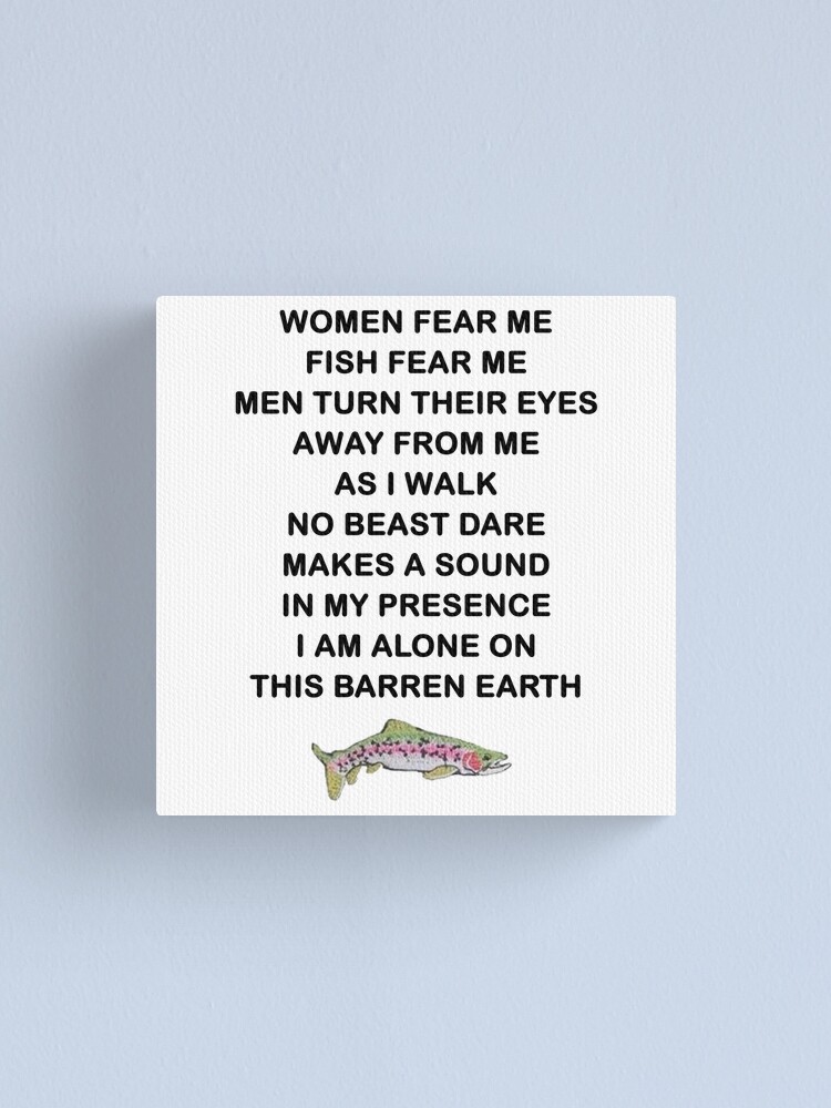 "Women Want Me Fish Fear Me Meme " Canvas Print for Sale by Merch-On ...