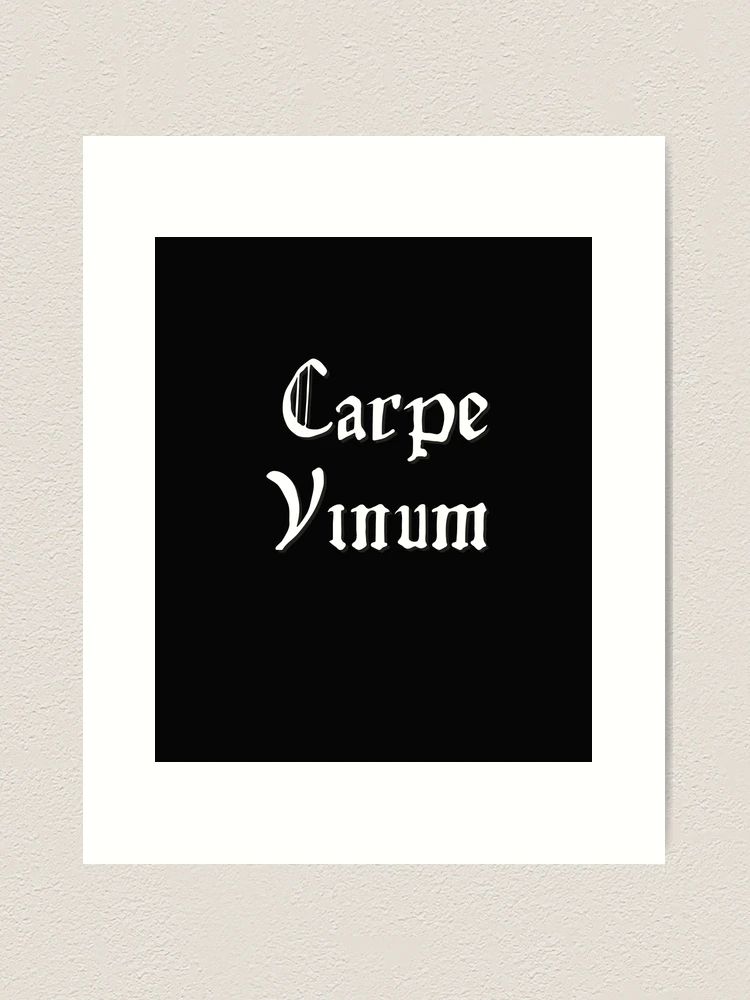 Carpe Vinum Seize the Wine Latin White Design Art Print