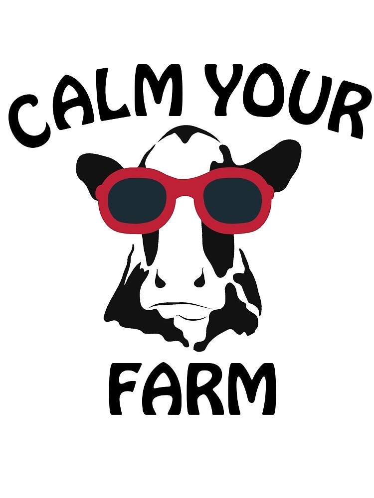 "Calm your Farm" Art Print by mjaudiop | Redbubble