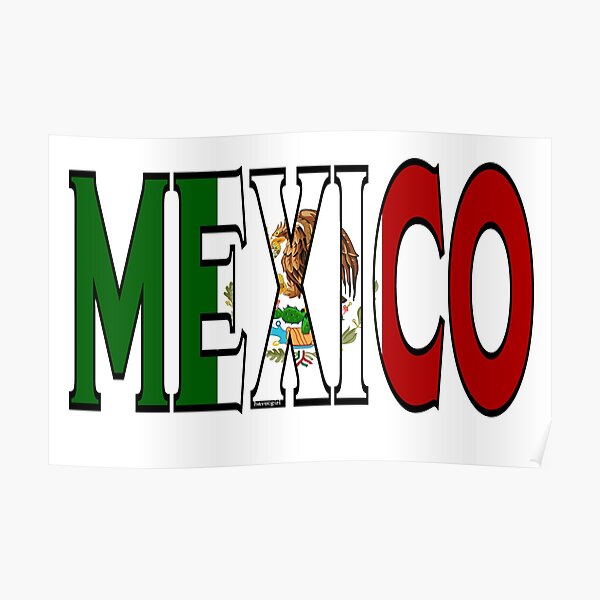 "Mexico Font with Mexican Flag" Poster by Havocgirl | Redbubble