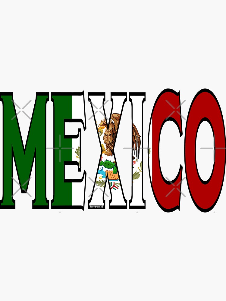 "Mexico Font with Mexican Flag" Sticker for Sale by Havocgirl | Redbubble