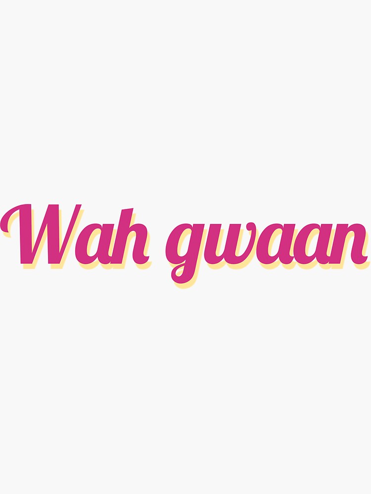 "Wah gwaan-Jamaican slang Essential T-shirt" Sticker for Sale by ...