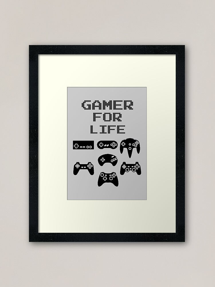 "Gamer For Life ( Prints, Cards & Posters)" Framed Art Print for Sale ...