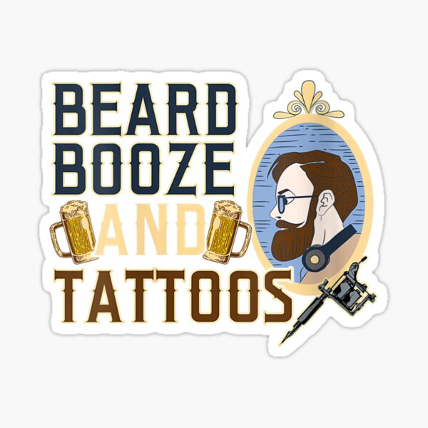 "Womens Beard Booze And Tattoos Funny Design For Men" Sticker for Sale ...