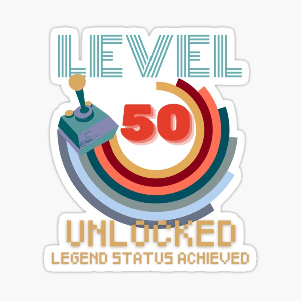 "50th birthday for gamer. Level 50 unlocked. Legend status achieved ...