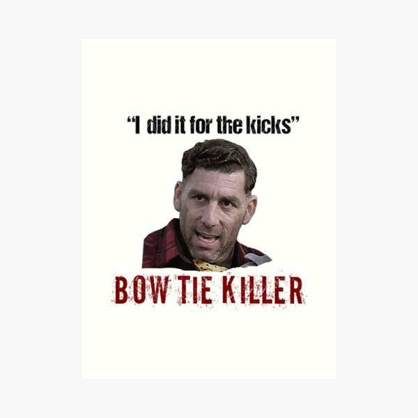 "Problem Child Bow Tie Killer Quote" Art Print by MimiDezines | Redbubble