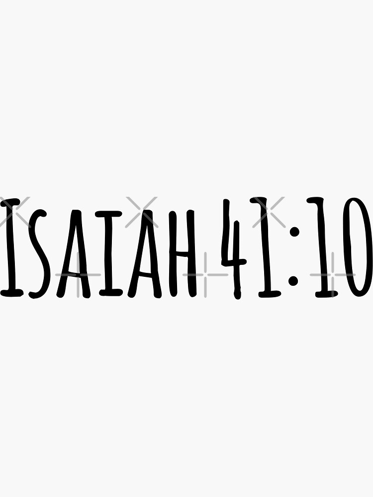 "Isaiah 41:10" Sticker for Sale by Olivia Lee | Redbubble