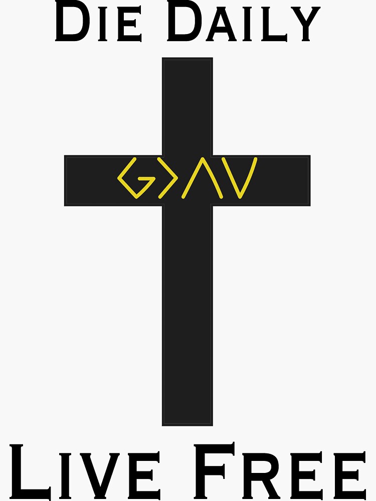 "Die Daily Live Free" Sticker for Sale by GrubbyDesigns | Redbubble