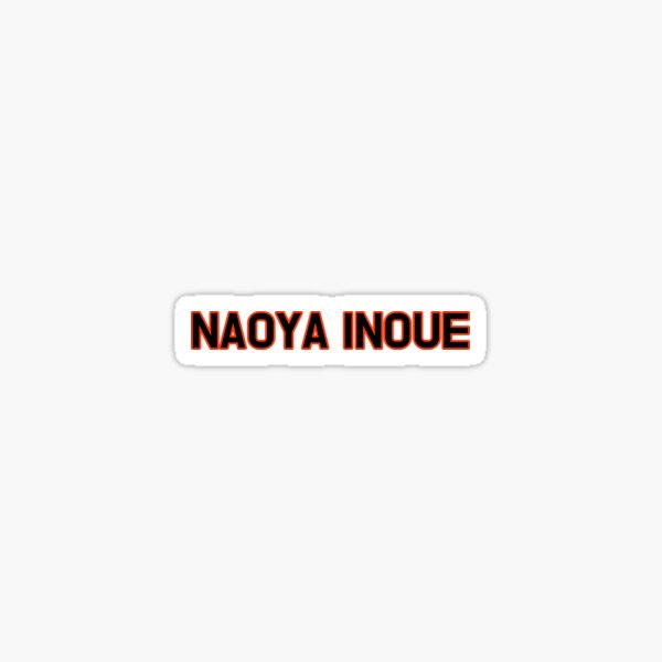 "Naoya Inoue" Sticker for Sale by SPYG | Redbubble