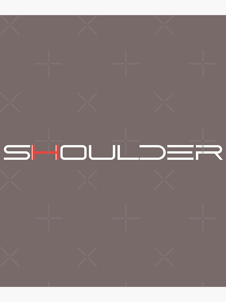 "Shoulder" Poster by Ablahero | Redbubble