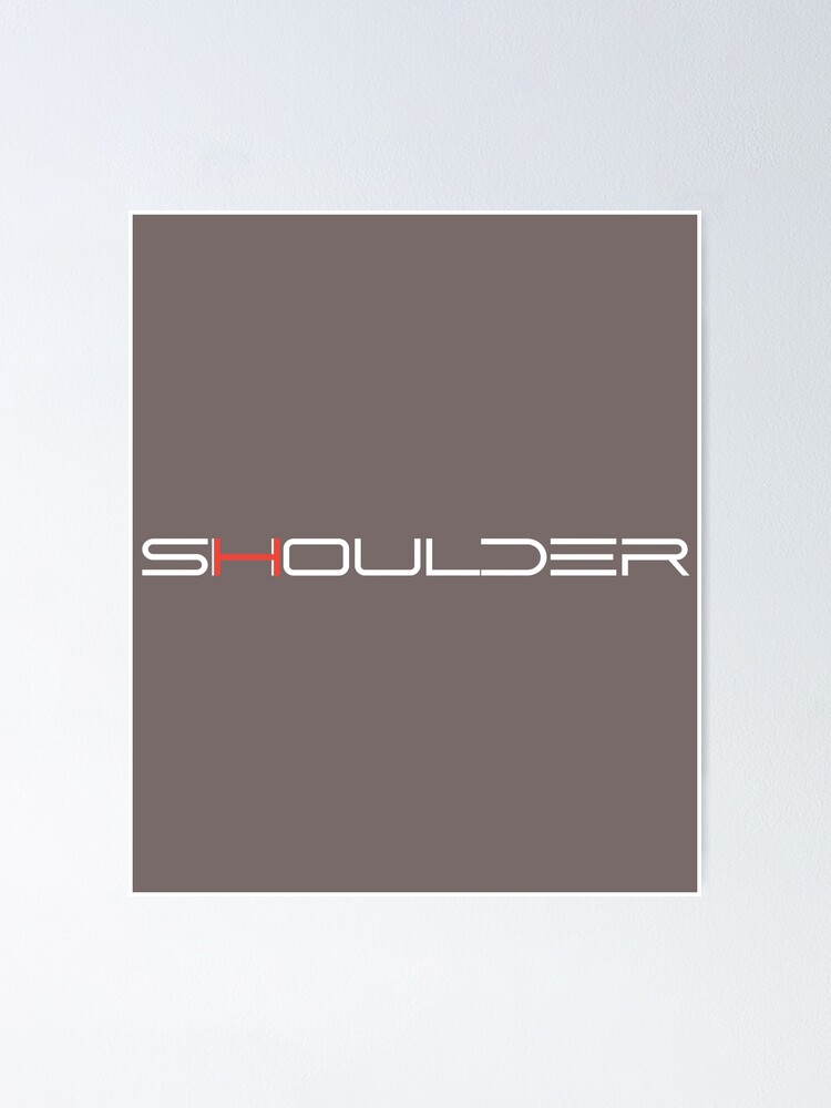 "Shoulder" Poster by Ablahero | Redbubble