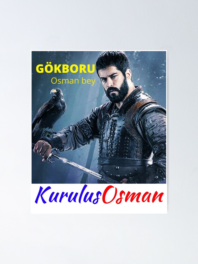 "Kurulus Osman, Osman bey the GÖKBORU" Poster for Sale by ...
