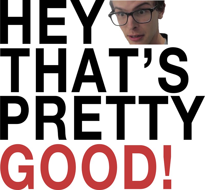 "thats pretty good" Stickers by NatteVis | Redbubble