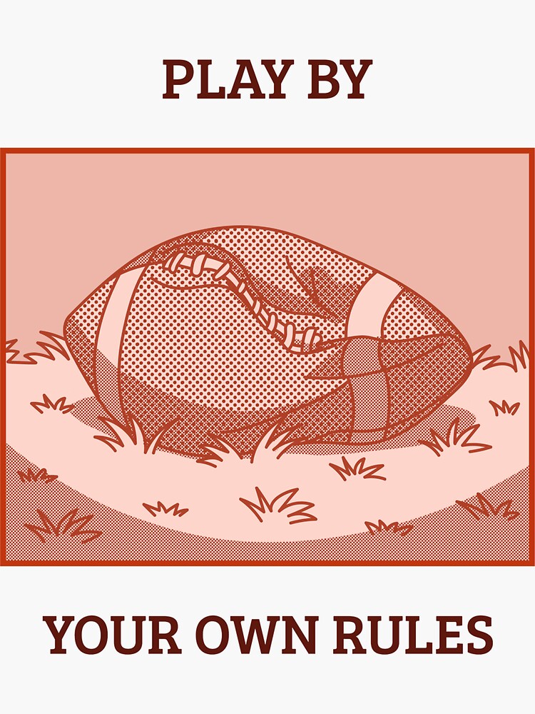 "Play By Your Own Rules!" Sticker for Sale by CBoat | Redbubble