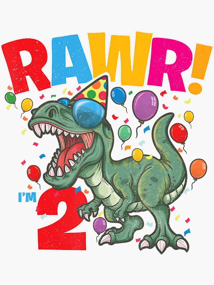 "2Nd Birthday Dinosaur Dino Party T Rex Rawr Im 2 Year Old" Sticker for Sale by DennisAndress ...