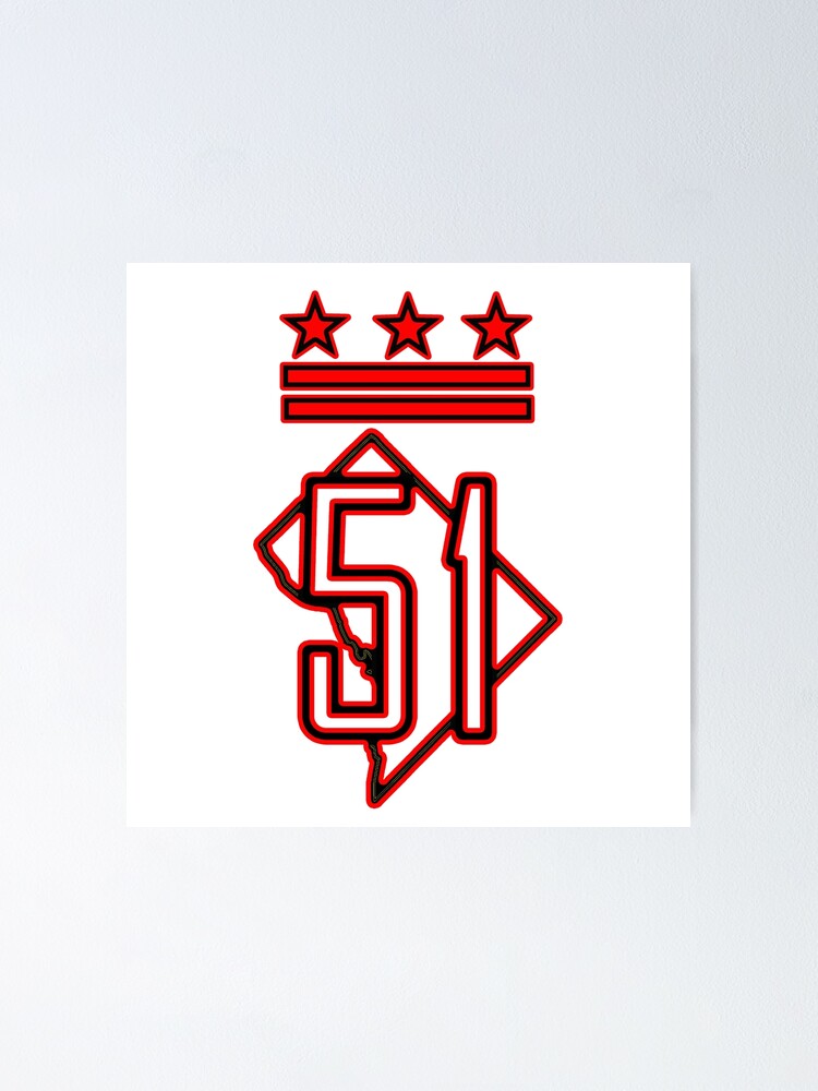 "51 For 51 State DC Statehood 51 State Of United States 51st" Poster ...