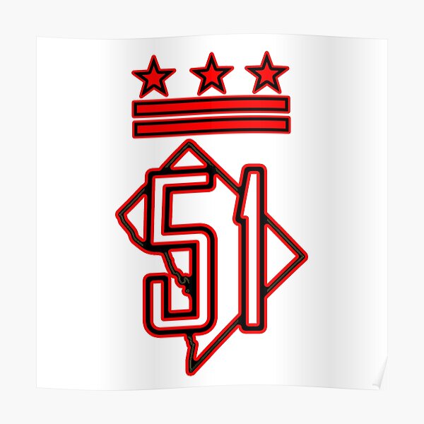 "51 For 51 State DC Statehood 51 State Of United States 51st" Poster ...