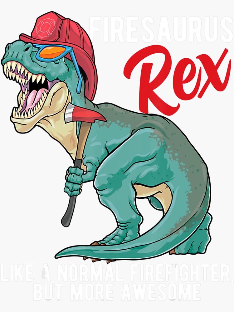 "Firefighter T Rex Firesarus T Rex Dinosaur Fireman Boys Kids" Sticker ...