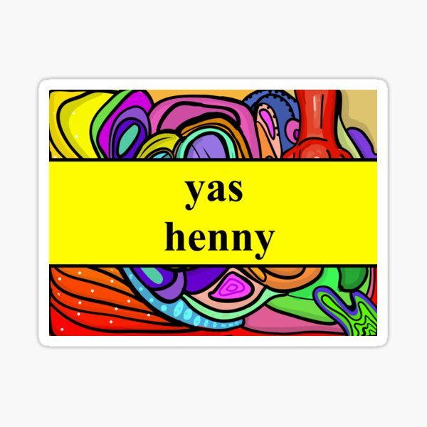 "yas henny" Sticker for Sale by SarinaGounden | Redbubble