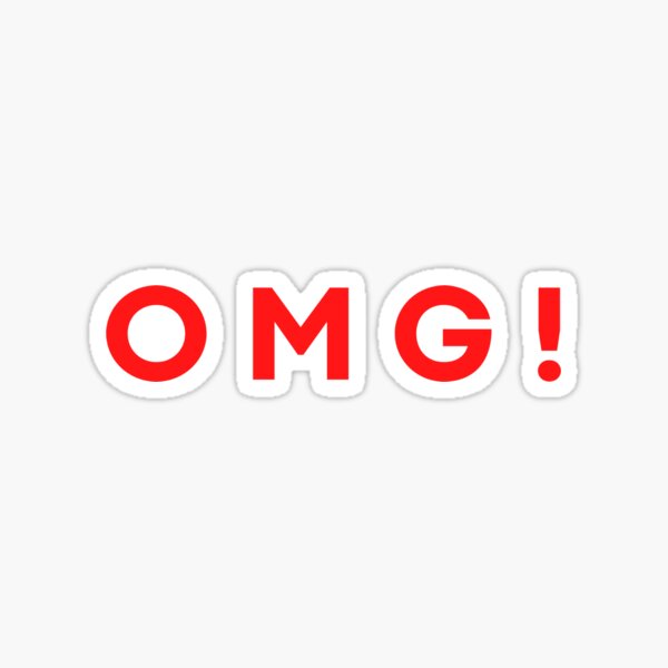 "OMG" Sticker for Sale by OMWRQ | Redbubble