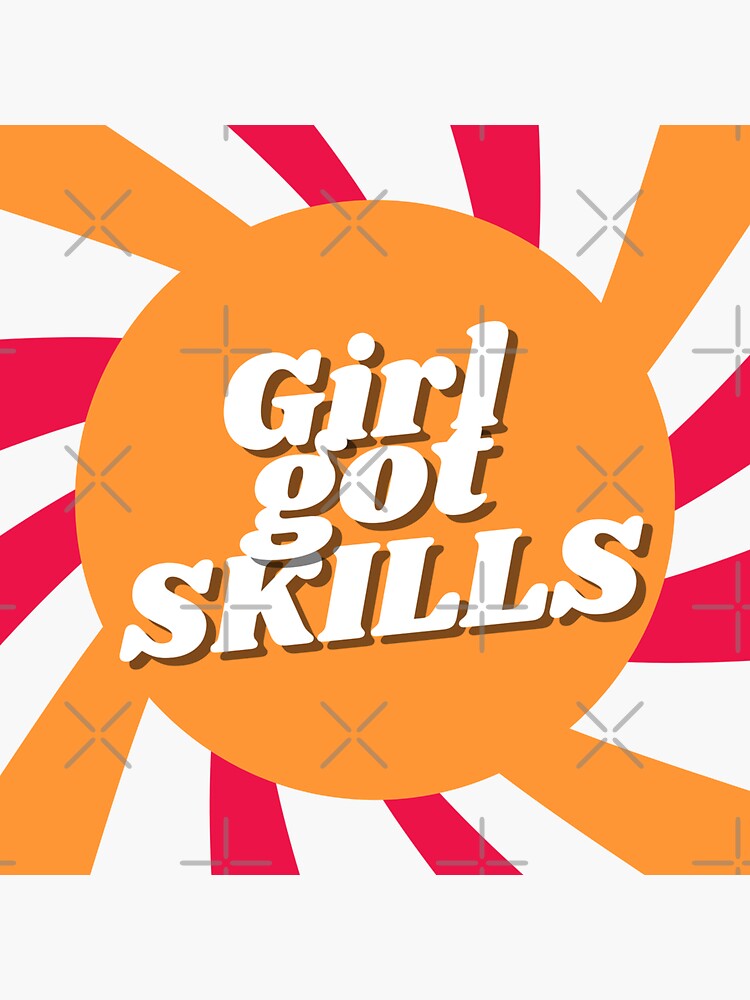 "girl got skills Sticker!" Sticker for Sale by ParaySticker | Redbubble