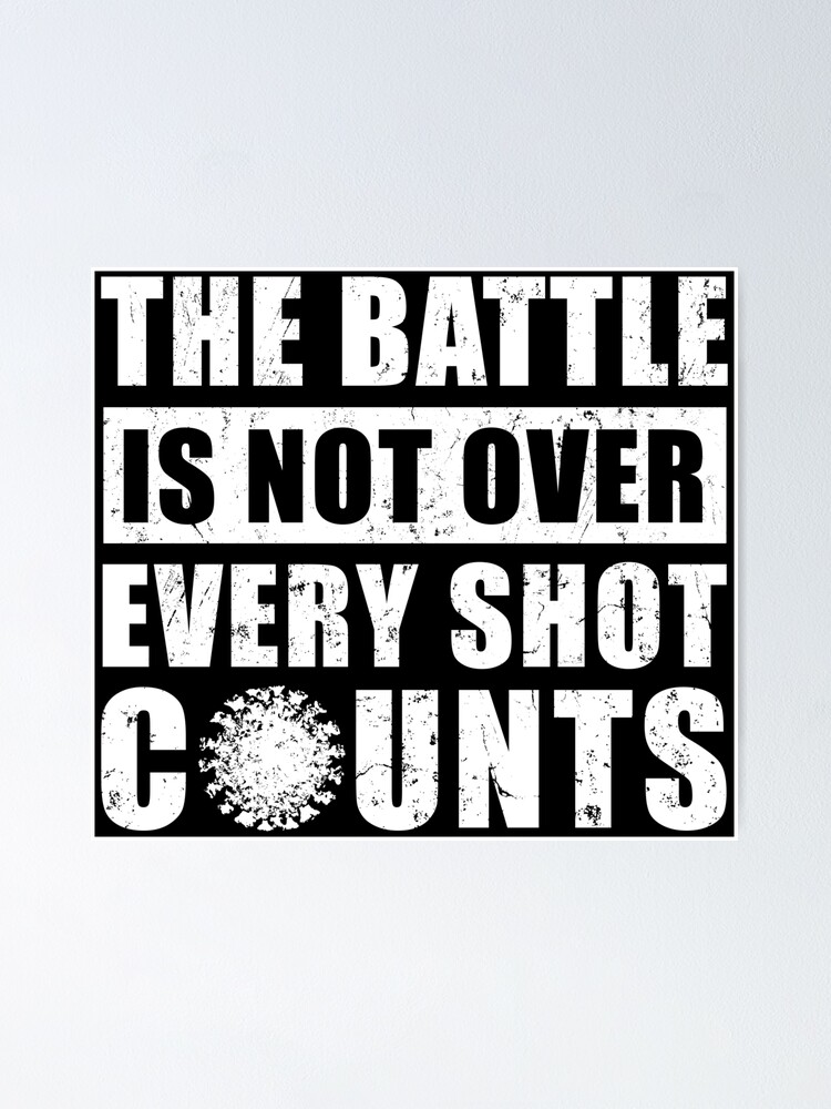 "Battle Is Not Over Every Shot Counts, Covid Vaccination" Poster for ...
