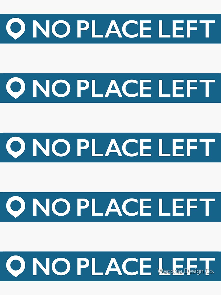 "No Place Left Logo (White on Blue)" Sticker for Sale by ...