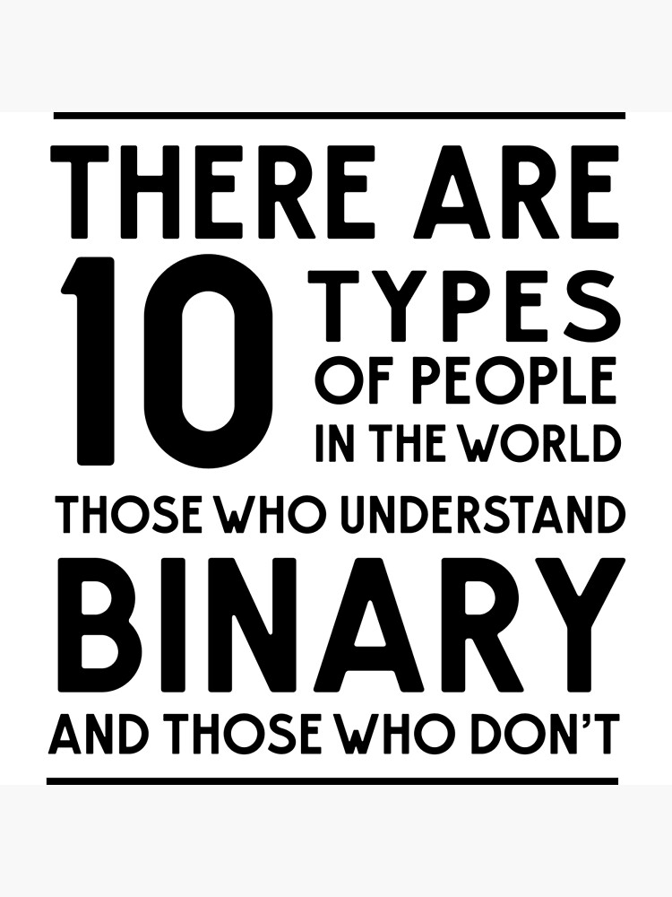 "Those who understand binary and those who don't" Poster for Sale by keepers | Redbubble