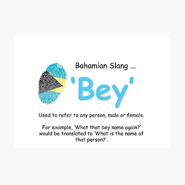 "Bahamian Slang Serie - Bey" Fotodruck von CommonUnity | Redbubble