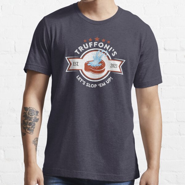 "Sloppy Steaks at Truffoni's" T-shirt for Sale by mikeflynn | Redbubble ...