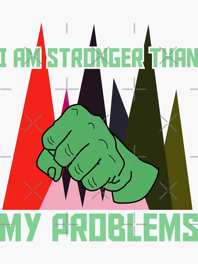 "I Am Stronger than My Problems- Motivational Positive Quotes" Sticker ...