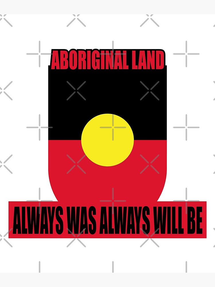 "Always Was Always Will Be Aboriginal Flag National Sorry Day 2021" Art ...