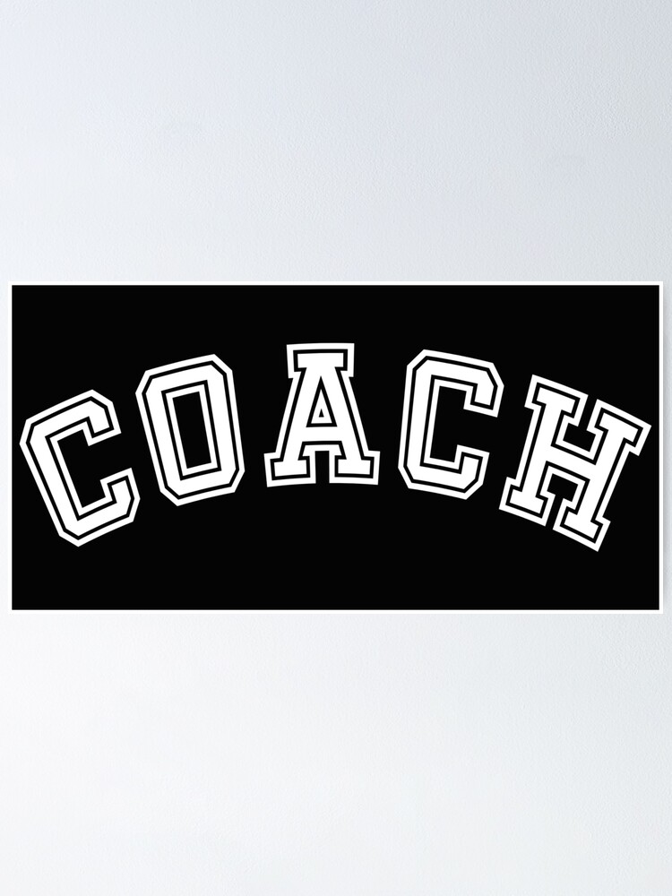 "Coach word art retro design-Coach text" Poster for Sale by MiloHarris ...