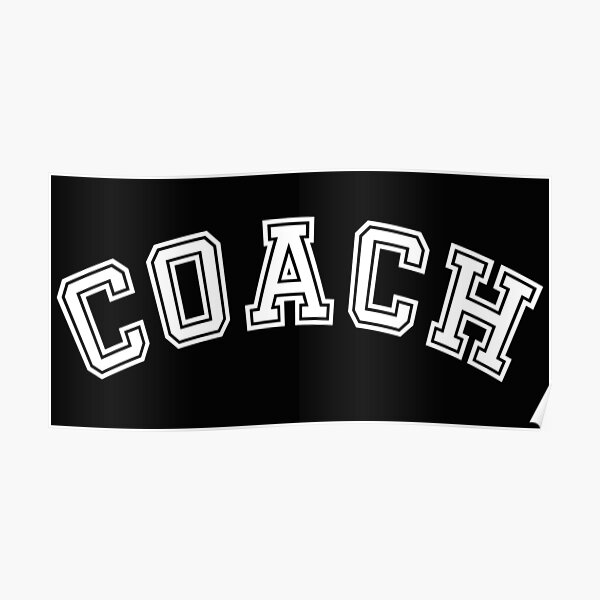 "Coach word art retro design-Coach text" Poster for Sale by MiloHarris ...