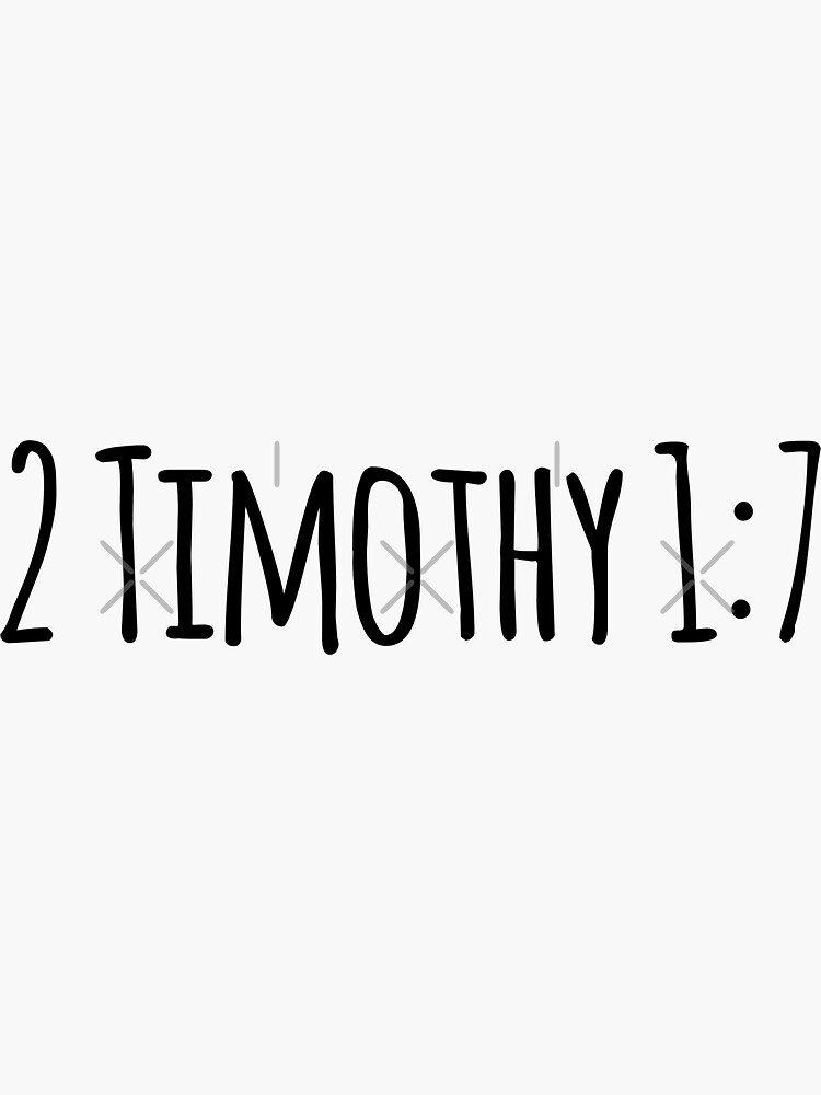 "2 Timothy 1:7" Sticker for Sale by Olivia Lee | Redbubble