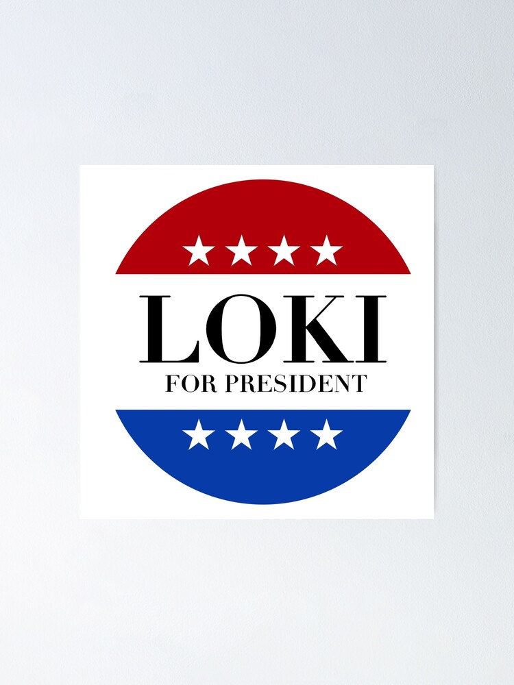 "Loki for president" Poster for Sale by RR-illustration | Redbubble