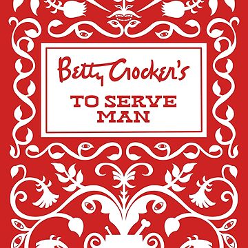 "To Serve Man - It's a Cookbook" Spiral Notebook for Sale by ...