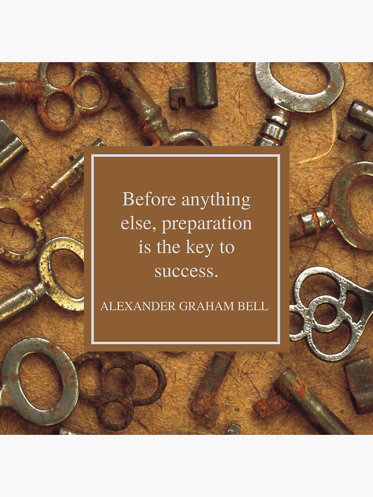 "Alexander Graham Bell quote - Before anything else, preparation is the ...