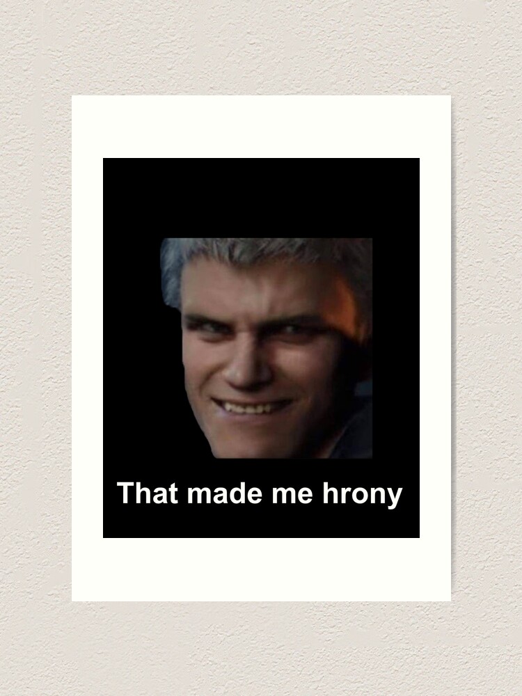 "That made me hrony - Nero funny meme " Art Print for Sale by KefrostDs ...