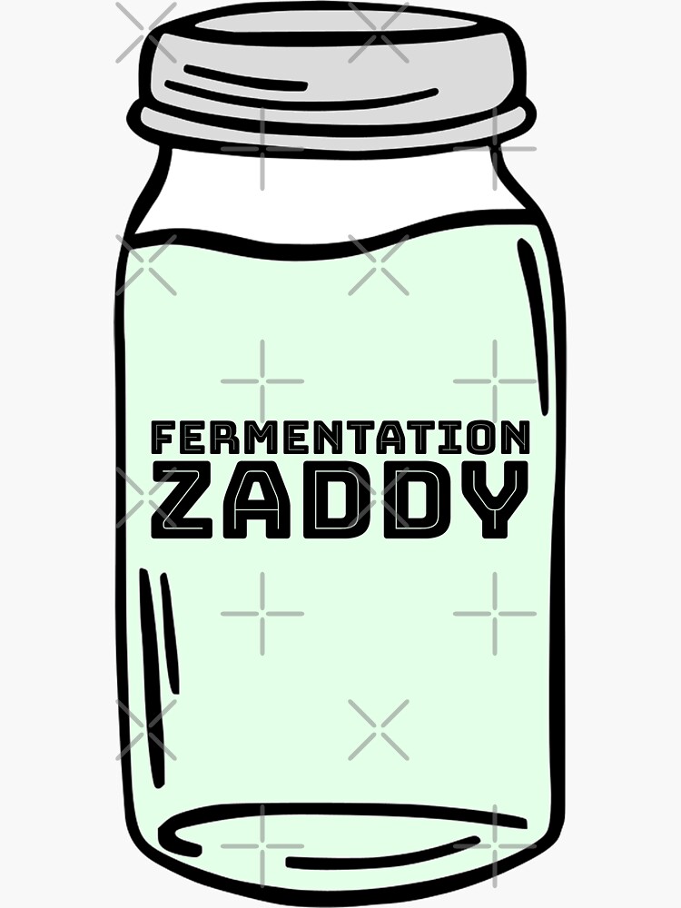 "Fermentation Zaddy" Sticker for Sale by TovenBay | Redbubble