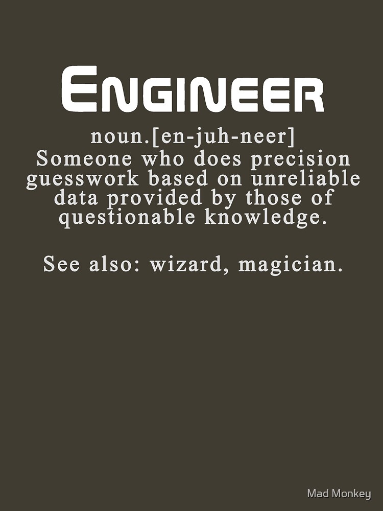 "Meaning of the word "engineer"" T-shirt for Sale by mad-monkey ...