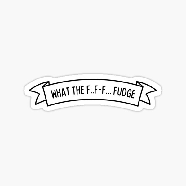 "jj quote / what the fudge" Sticker by obxforever | Redbubble