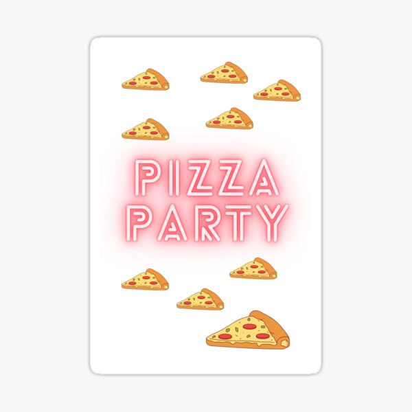 "pizza party" Sticker by tamaralife | Redbubble