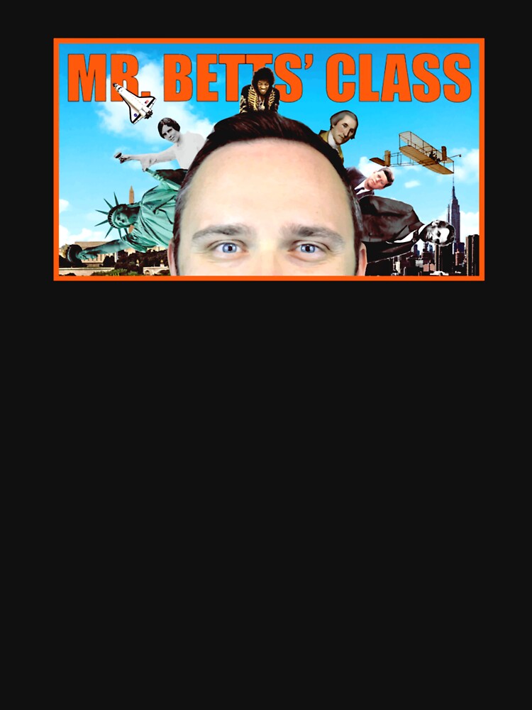 "Mr- Betts Class Official T-Shirt" T-shirt for Sale by RobertHoffman3 ...