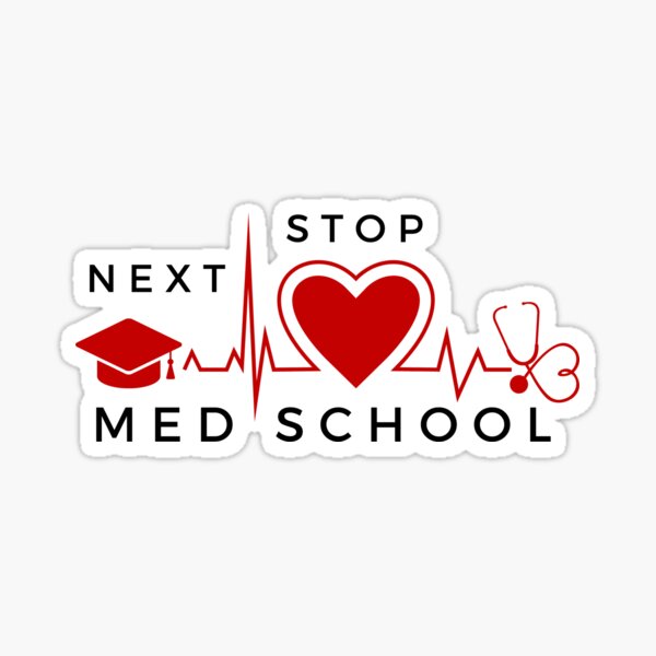 "Next Stop Med School - for medical student candidates" Sticker for ...