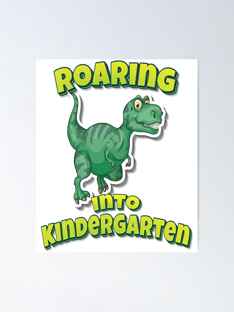 "Roaring Into Kindergarten Tyrannosaurus T-ShirtRoaring Into ...