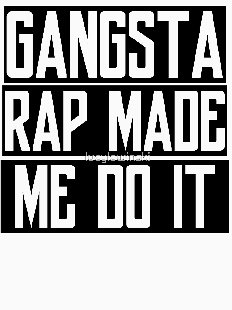 "GANGSTA RAP" T-shirt for Sale by lucylewinski | Redbubble | rap t ...