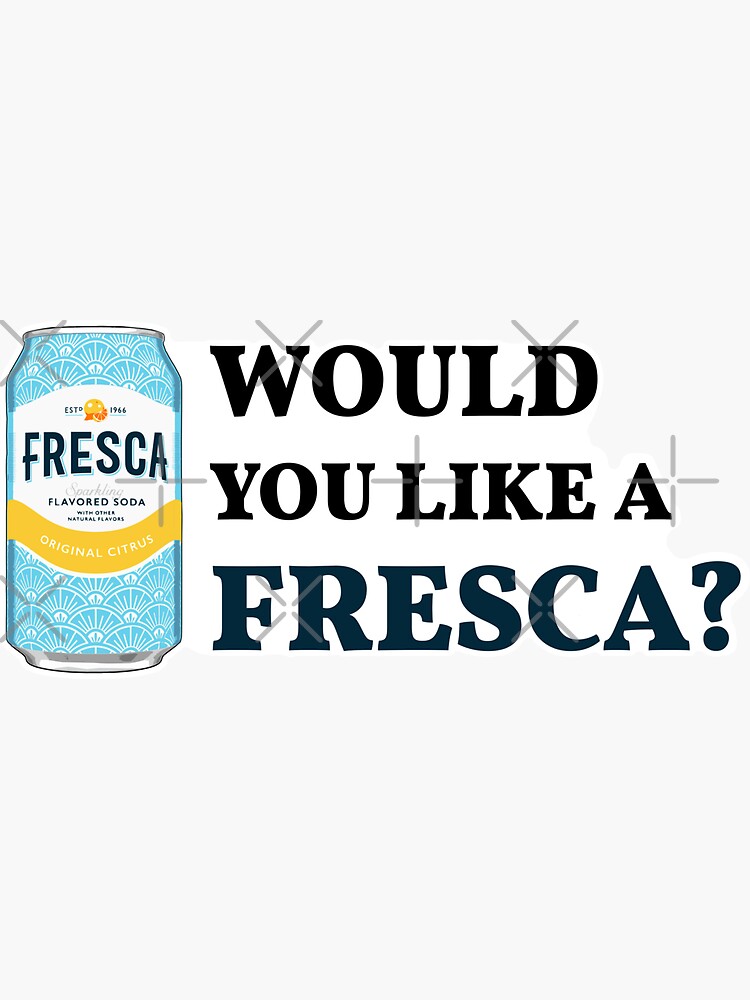 "Would you like a Fresca?" Sticker for Sale by Clarkrd2 | Redbubble